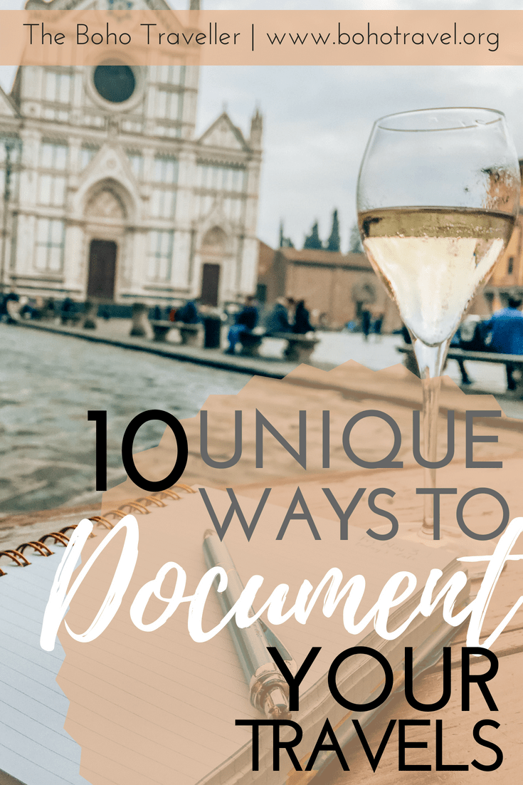 Document Travel-Ways to Remember the Adventure - The Boho Traveller LLC