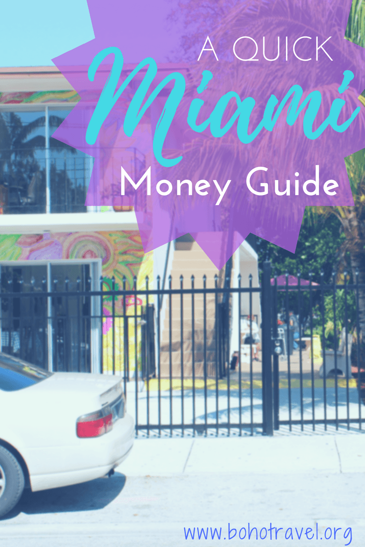 A Quick Miami Money Guide - The Boho Traveller