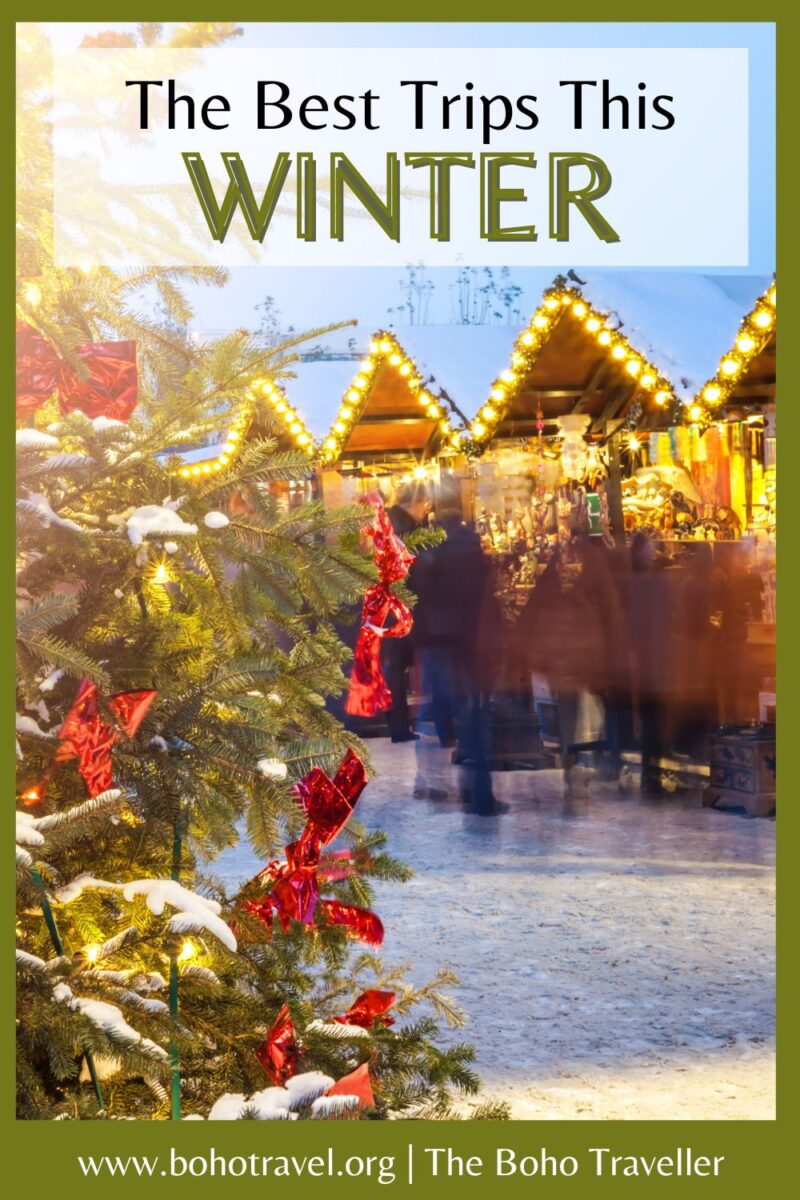 The Best Christmas Trips for 2022 - The Boho Traveller